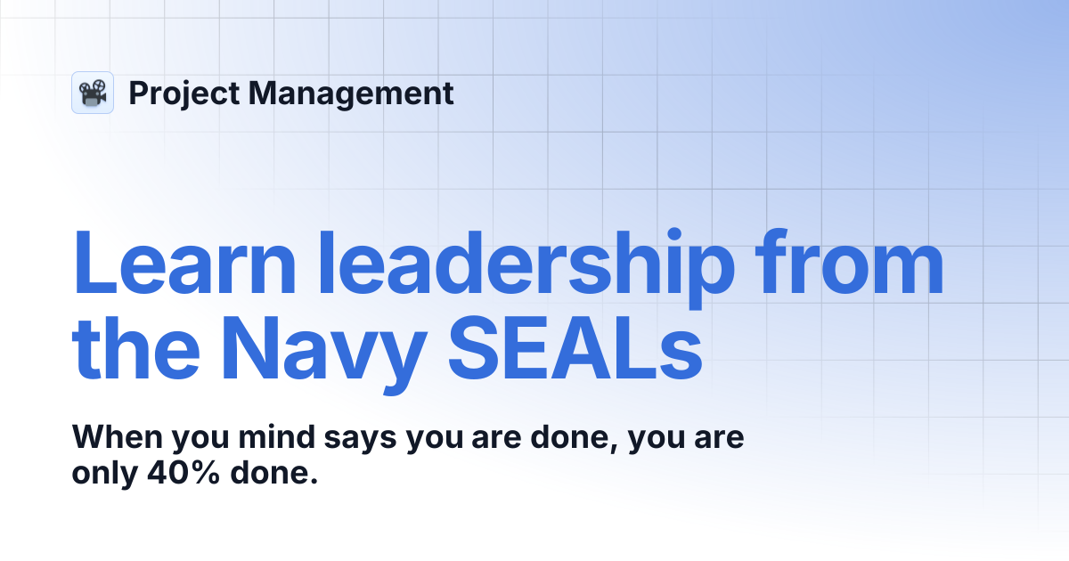 Learn leadership from the Navy SEALs | Project Management